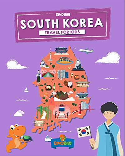 South Korea: Travel for kids: The fun way to discover South Korea ...