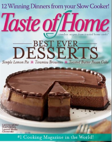 Taste of Home Best Ever Desserts : #1 Food & Entertaining Magazine ...