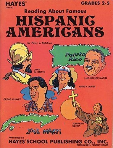 Reading about famous Hispanic Americans: Grades 2-5: Ketchum, Peter J ...