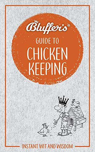 Amazon.com: Bluffer's Guide to Chicken Keeping: Instant Wit and Wisdom ...