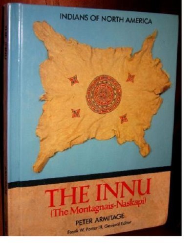 The Innu (Indians of North America): Armitage, Peter: 9781555467173 ...