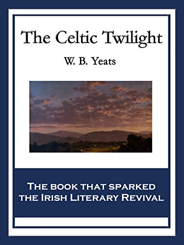 Amazon.com: The Celtic Twilight: With linked Table of Contents eBook ...