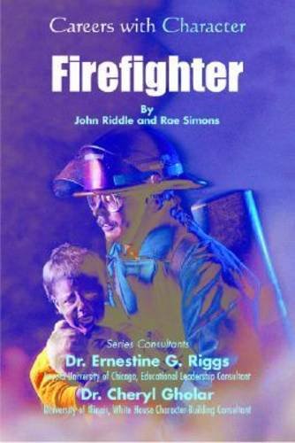 Firefighter (Careers With Character): Riddle, John, Simons, Rae ...