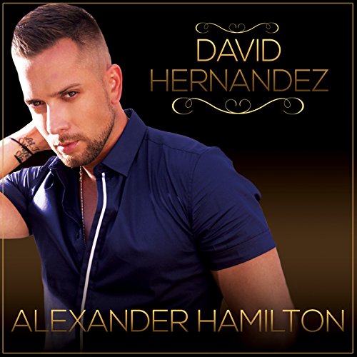 Play Alexander Hamilton by David Hernandez on Amazon Music