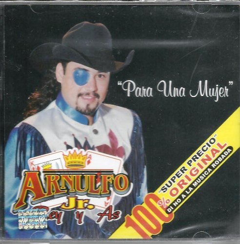 Arnulfo Jr. Rey Y As - Para Una Mujer - Amazon.com Music