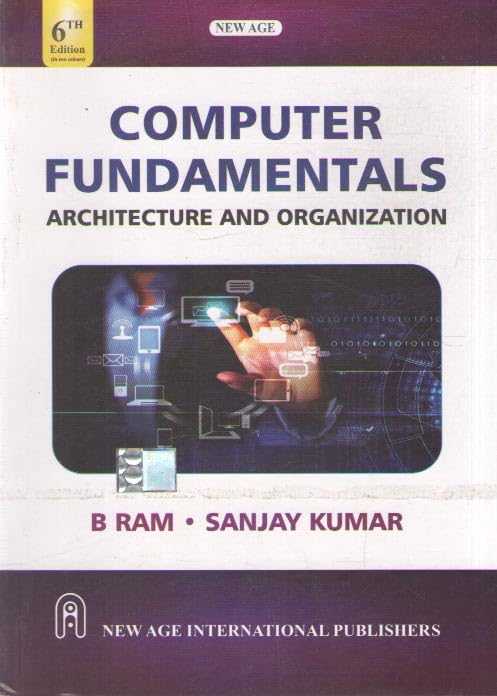 Amazon.in: Buy COMPUTER FUNDAMENTALS [6 TH EDITION] ARCHITECTURE AND ORGANIZATION BY B. RAM ...