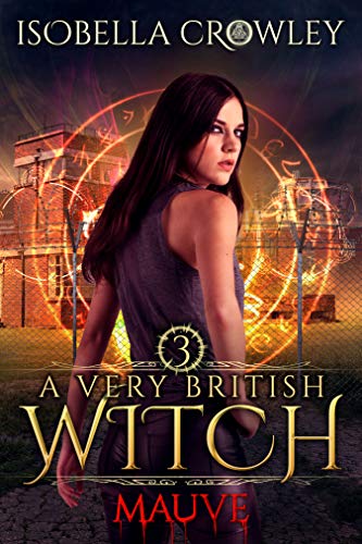 Amazon.com: Mauve (A Very British Witch Book 3) eBook : Crowley ...