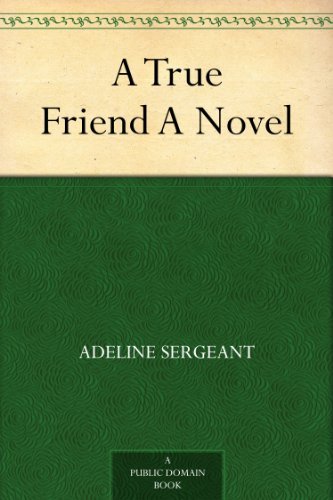 A True Friend A Novel - Kindle edition by Sergeant, Adeline. Reference ...