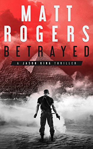 Betrayed: A Jason King Thriller (Jason King Series Book 4) - Kindle ...