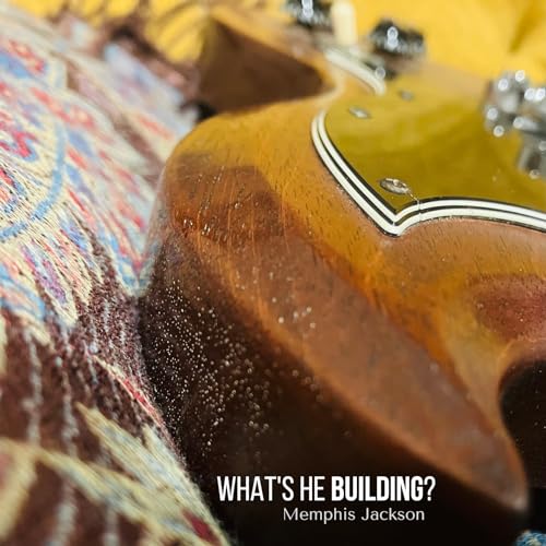 Play What's He Building? by Memphis Jackson on Amazon Music