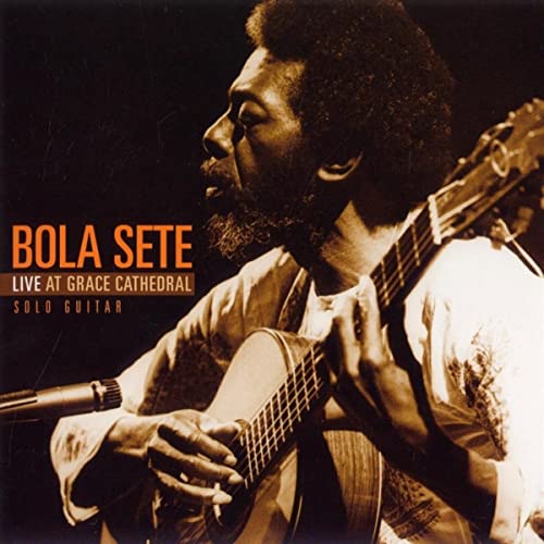 Play Bola Sete (Live at Grace Cathedral) by Bola Sete on Amazon Music