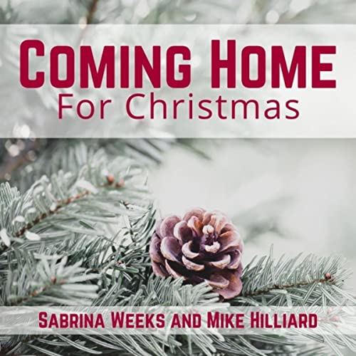 Coming Home for Christmas von Sabrina Weeks & Mike Hilliard auf Amazon ...