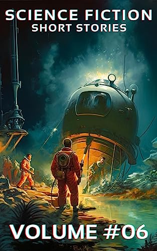 Amazon.com: Science Fiction Short Stories Vol. 06: Science Fiction ...