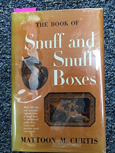 The Book of Snuff and Snuff Boxes: Matoon M. Curtis: Amazon.com: Books