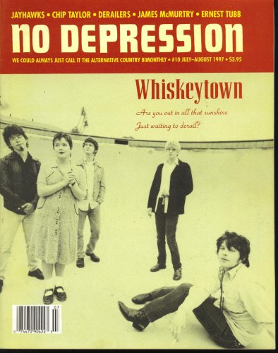 NO DEPRESSION magazine #10 July-August 1997: NO DEPRESSION MAGAZINE ...