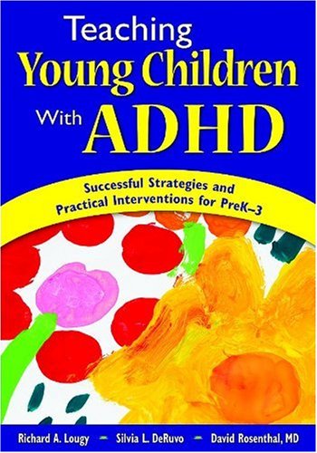 Teaching Young Children With ADHD: Successful Strategies and Practical ...