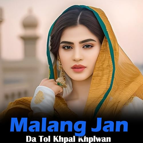Play Da Tol Khpal Khplwan by Malang Jan Baba on Amazon Music