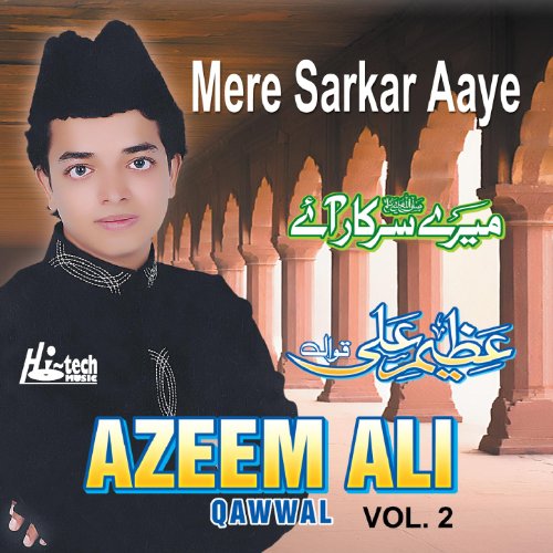 Play Mere Sarkar Aaye (islamic) - Vol. 2 by Azeem Ali Qawwal on Amazon ...