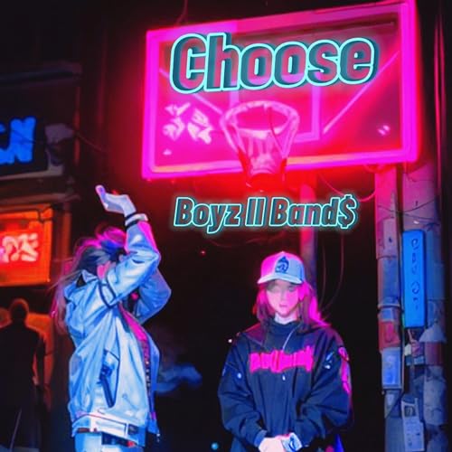 Choose by Boyz II Band$ on Prime Music