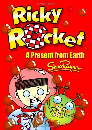 Ricky Rocket - A Present from Earth: 9781908944108: Amazon.com: Books