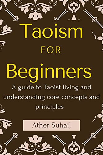 Taoism for Beginners: A guide to Taoist living and understanding core ...