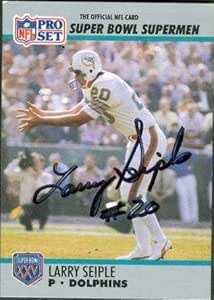 Larry Seiple autographed Football Card (Miami Dolphins) 1990 Pro Set ...
