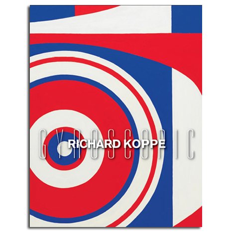Richard Koppe: Gyroscopic: KOPPE, Richard, Judith Kirshner and John ...