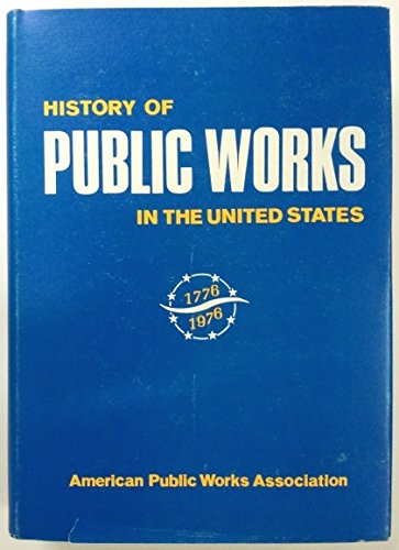 History of Public Works in the United States, 1776-1976: Armstrong ...