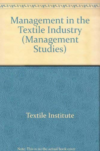 Management in the textile industry (Management studies series): England ...