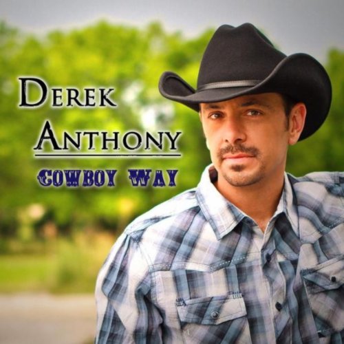 Play Cowboy Way by Derek Anthony on Amazon Music