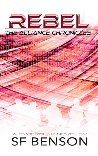 Rebel (The Alliance Chronicles Book 4) eBook : Benson, SF: Amazon.ca: Kindle Store