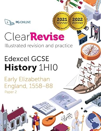 GCSE Edexcel History Early Elizabethan England, 1558–1588: Illustrated ...