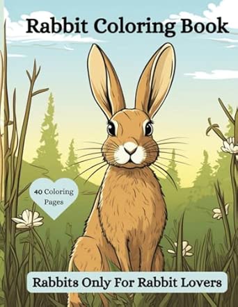 Amazon.com: Rabbit Coloring Book: Rabbits Only for Rabbit Lovers ...