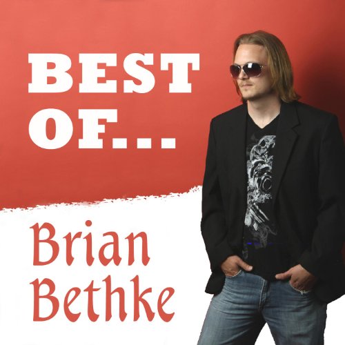 Amazon.com: The Best of Brian Bethke : Brian Bethke: Digital Music