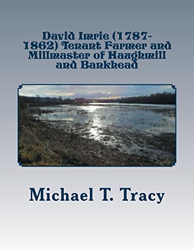Amazon.com: David Imrie (1787-1862) Tenant Farmer and Millmaster of ...