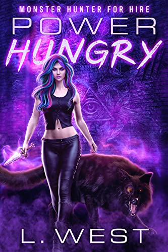 Amazon.com: Monster Hunter for Hire: Power Hungry eBook : West, L ...