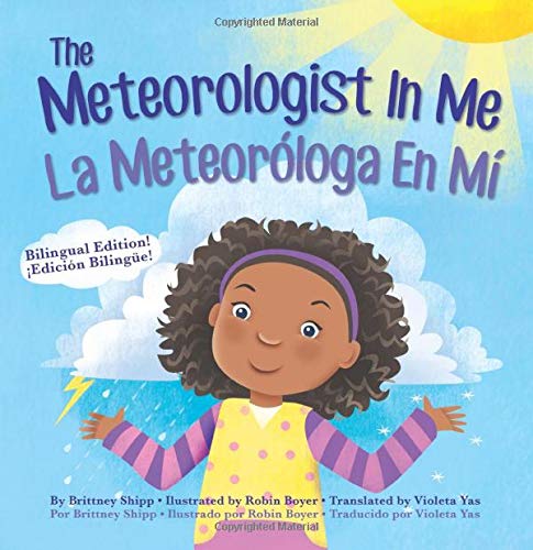 Bilingual Edition: The Meteorologist in Me: La Meteorologa En Mi: Shipp ...
