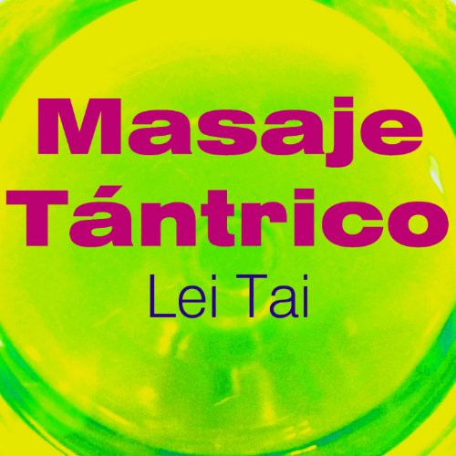 Amazon.com: Masaje Tántrico (Vol. 2) : Lei Tai: Digital Music