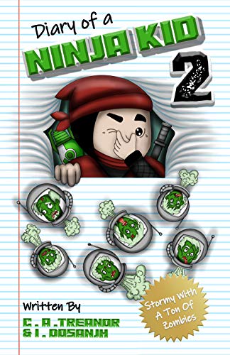 Diary Of A Ninja Kid. Book 2: 'Stormy With A Ton Of Zombies': (A Funny ...