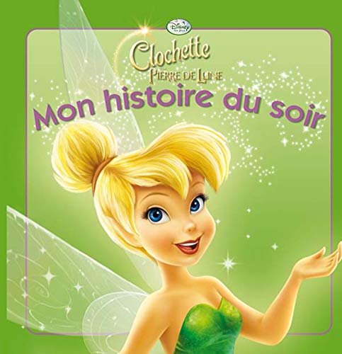 La fée Clochette 2, MON HISTOIRE DU SOIR: Disney: 9782014635515: Books ...