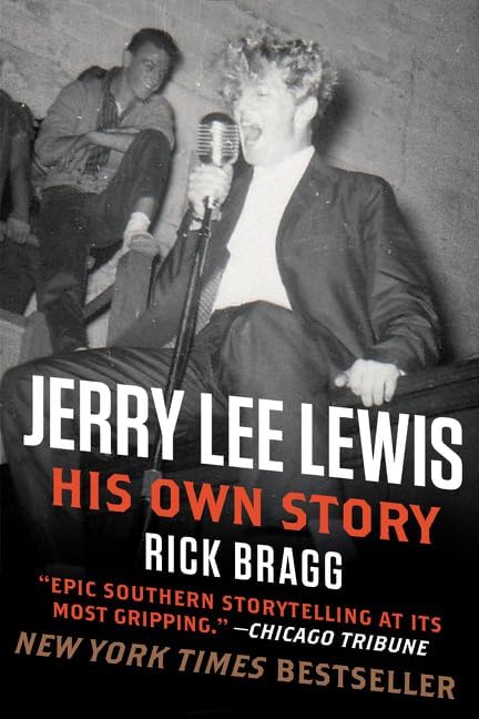 Jerry Lee Lewis: His Own Story: The Last Great Biography of Rock and ...