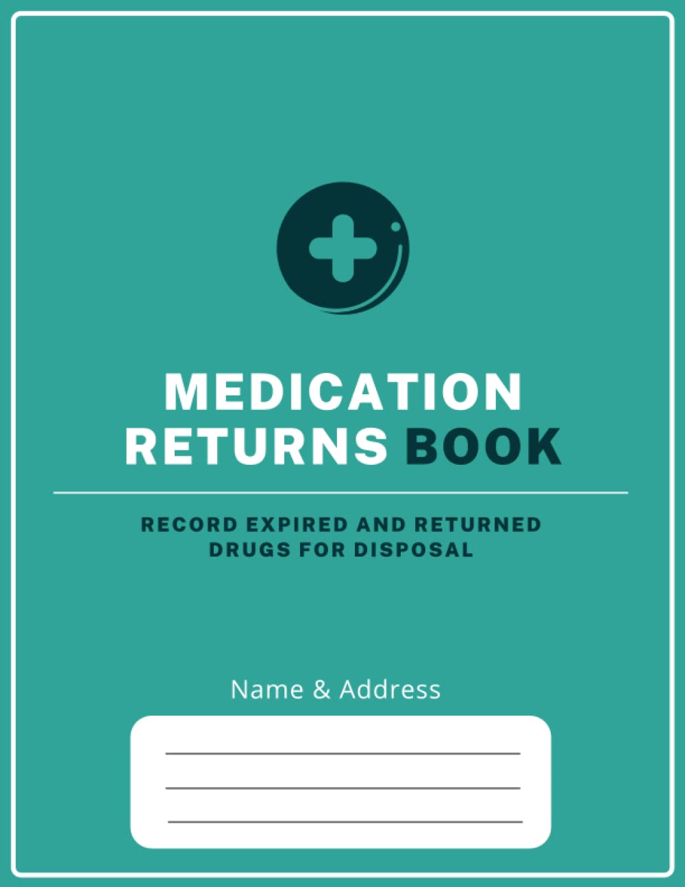 Medication Returns Book to Record Expired and Returned Drugs for ...
