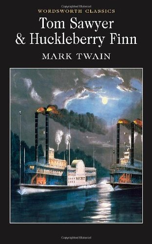 By Mark Twain Tom Sawyer and Huckleberry Finn (Wordsworth Classics ...