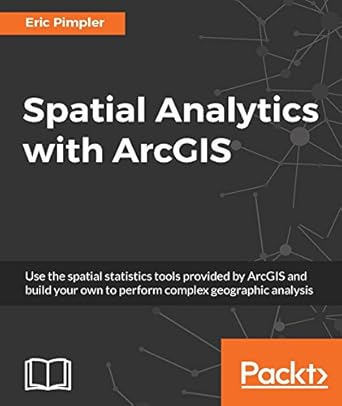 Amazon.com: Spatial Analytics with ArcGIS eBook : Pimpler, Eric: Books