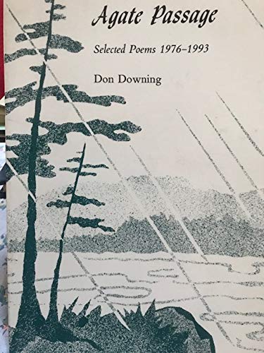 Agate Passage: Poems, 1976-1993 (American Writers): Downing, Don, H ...