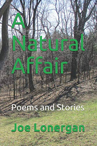 Amazon.com: A Natural Affair: Poems and Stories: 9781704838762 ...