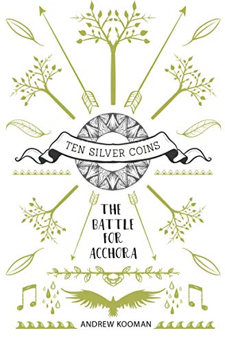 Amazon.com: Ten Silver Coins: The Battle for Acchora eBook : Kooman ...