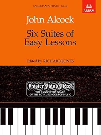 John Alcock - Six Suites of Easy Lessons : Jones, Alan, Alcock, John ...