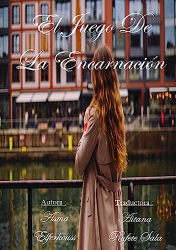 Amazon.com: El Juego De La Encarnación (Spanish Edition) eBook : Elferkouss, Asma, Rufete Sala ...