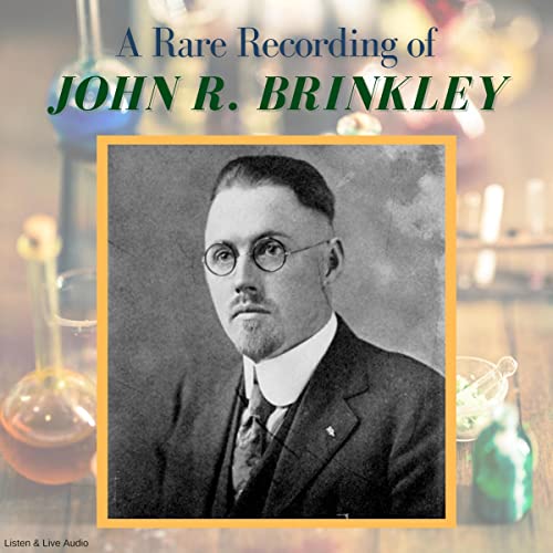 Amazon.co.jp: A Rare Recording of John R. Brinkley (Audible Audio ...